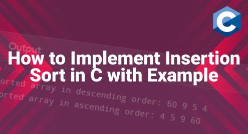 C Insertion Sort Example Insertion Sort Program In C Insertion Sort